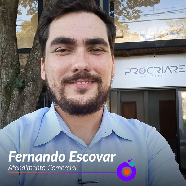 Fernando Escovar | Atendimento Comercial | Procriare Genética